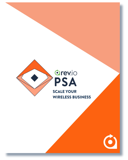 Scale Your Wireless Business | Rev.io PSA: Business Automation Solution